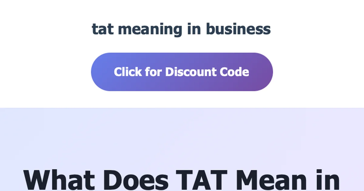Understanding TAT Meaning in Business: Definition & Importance | Claude