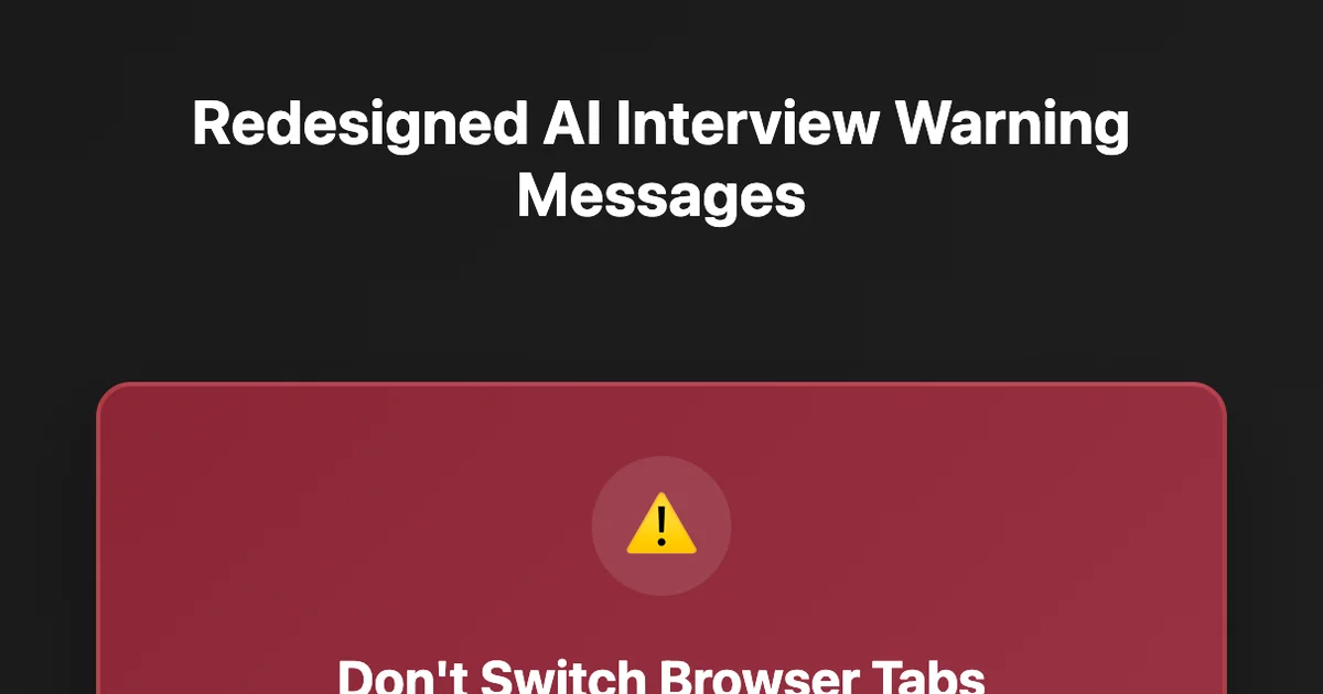 AI Interview Warning Messages - Redesigned | Claude