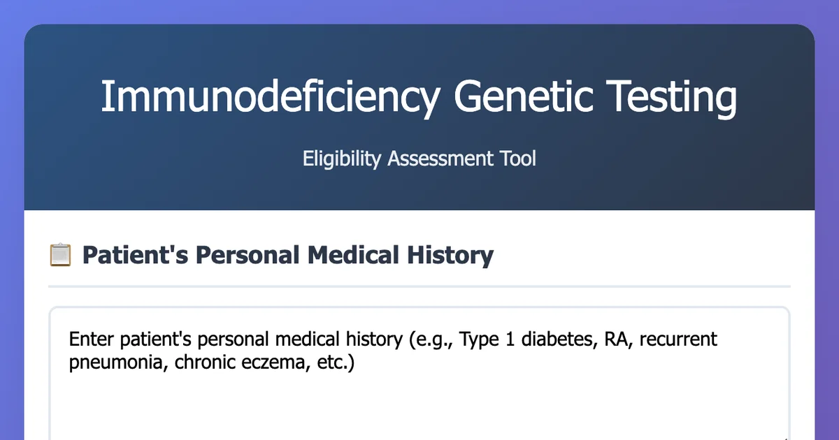 Immunodeficiency Genetic Testing Eligibility Assessment Tool | Claude